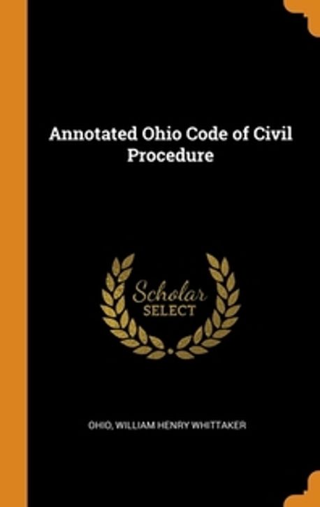 Annotated Ohio Code of Civil Procedure | Ohio - 교보문고
