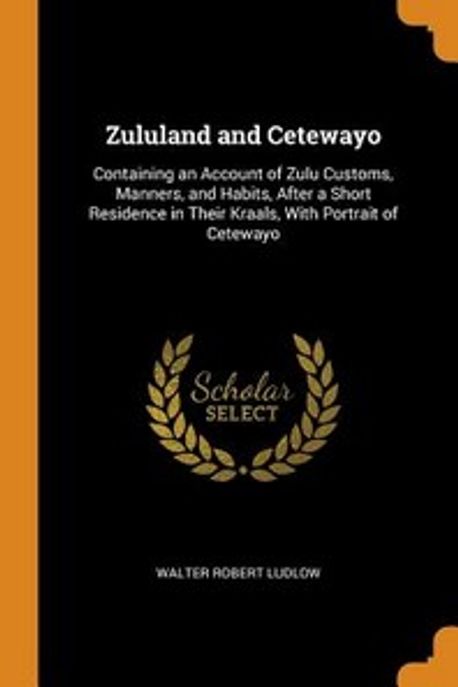 Zululand and Cetewayo | - 교보문고