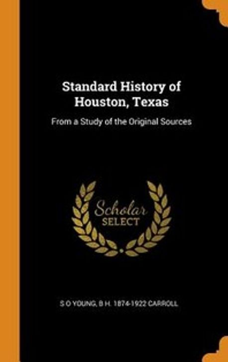 Standard History of Houston, Texas | - 교보문고