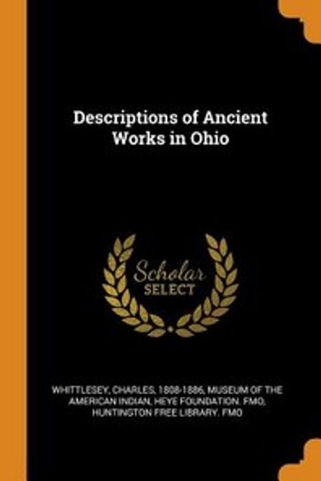 Descriptions of Ancient Works in Ohio | - 교보문고