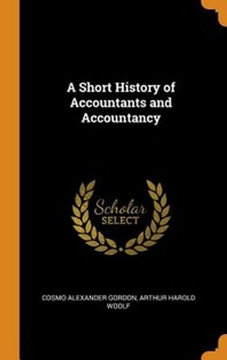 A Short History of Accountants and Accountancy | - 교보문고