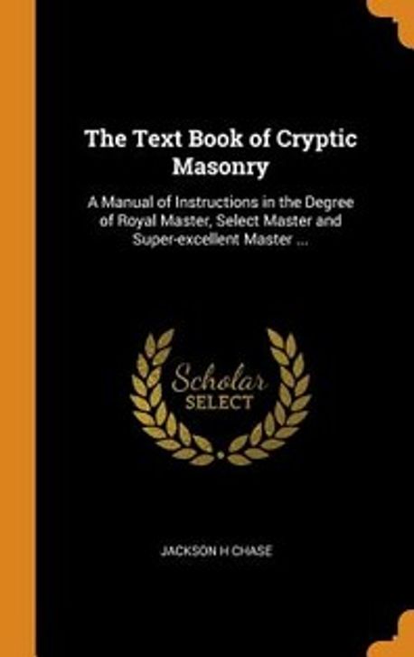 The Text Book of Cryptic Masonry | - 교보문고