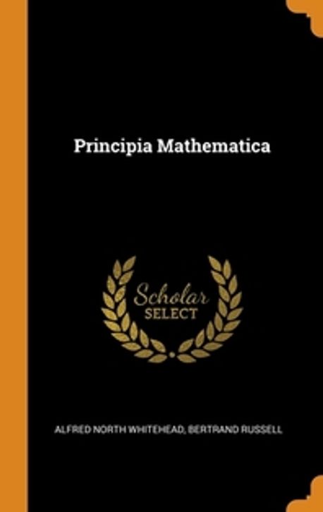 Principia Mathematica | Whitehead, Alfred North - 교보문고