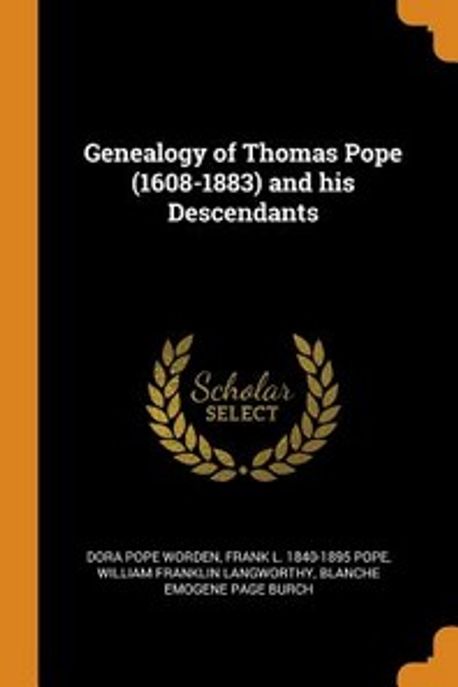 Genealogy of Thomas Pope (1608-1883) and His Descendants | Worden, Dora ...