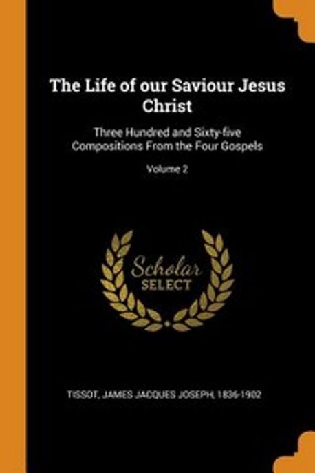 The Life of our Saviour Jesus Christ | - 교보문고