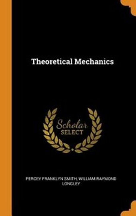Theoretical Mechanics | Smith, Percey Franklyn - 교보문고