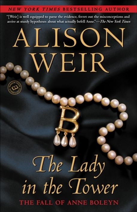 The Lady in the Tower | Weir, Alison - 교보문고