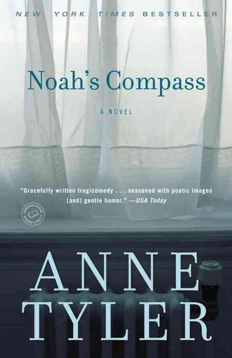 Noah's Compass : A Novel | Anne Tyler - 교보문고