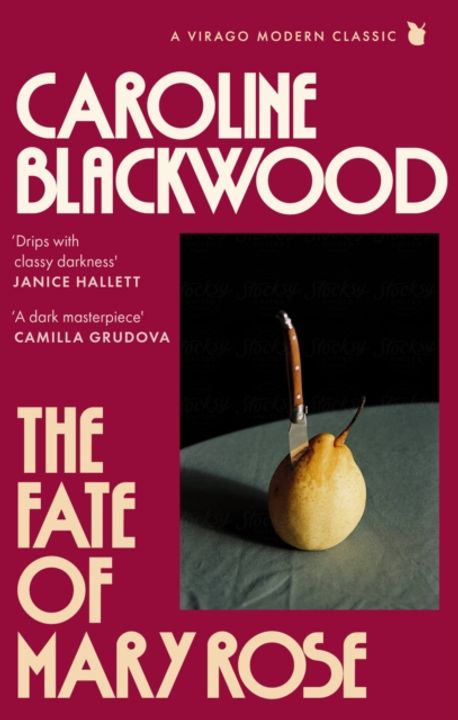 The Fate of Mary Rose | Caroline Blackwood - 교보문고