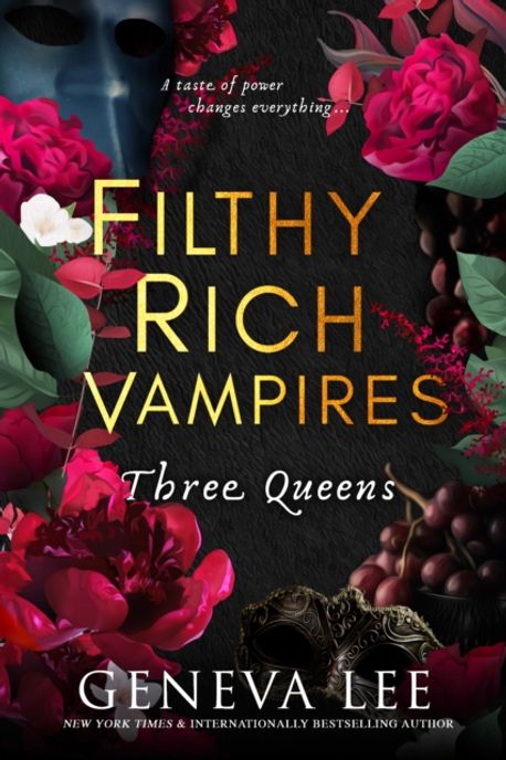 Filthy Rich Vampires: Three Queens | Geneva Lee - 교보문고