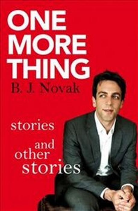 One More Thing | B J Novak - 교보문고