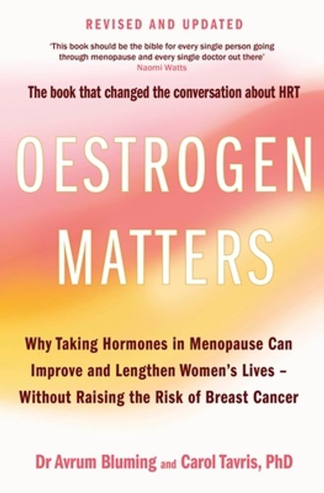 Oestrogen Matters (Revised Edition) | Avrum Bluming MD - 교보문고