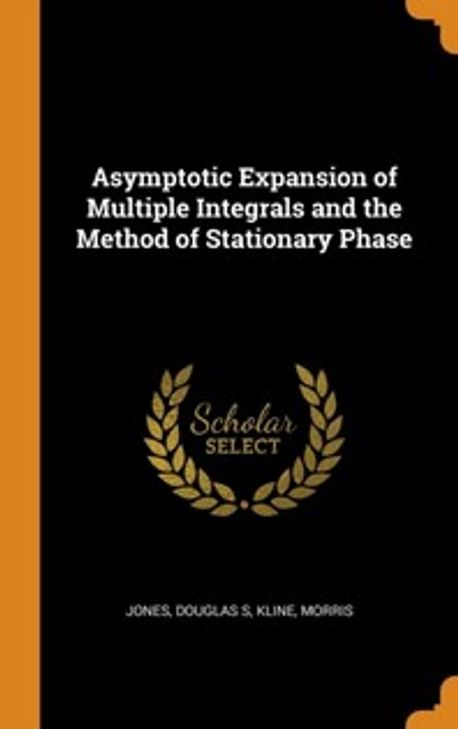 Asymptotic Expansion of Multiple Integrals and the Method of Stationary ...