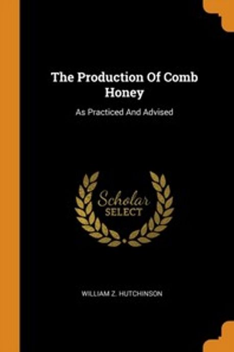 The Production of Comb Honey | - 교보문고