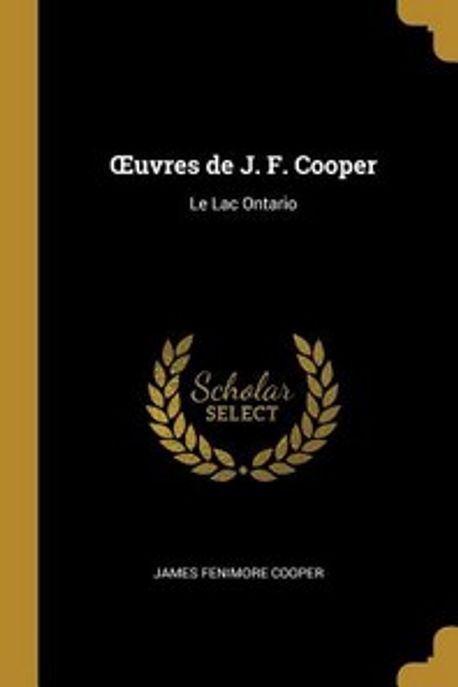 OEuvres de J. F. Cooper | Cooper, James Fenimore - 교보문고