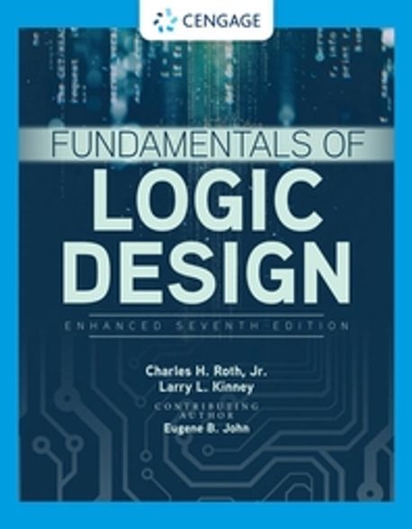 Fundamentals of Logic Design, Enhanced Edition, Loose-Leaf Version | Roth - 교보문고