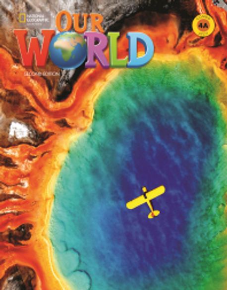 OUR WORLD 4A SB | National Geographic - 교보문고