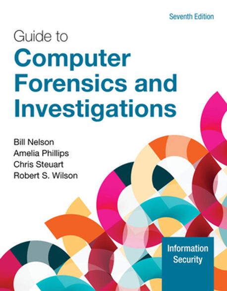 Guide to Computer Forensics and Investigations | Nelson, Bill - 교보문고