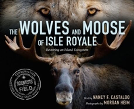 The Wolves and Moose of Isle Royale | Castaldo, Nancy F. - 교보문고
