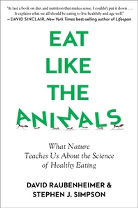Eat Like the Animals | David Raubenheimer - 교보문고