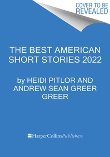 The Best American Short Stories 2022 | Andrew Sean Greer - 교보문고