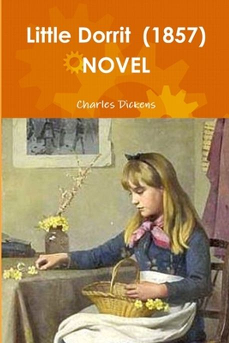 Little Dorrit (1857) NOVEL | Dickens, Charles - 교보문고