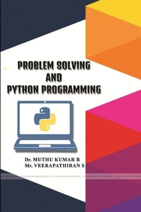 Problem Solving and Python Programming | B, Muthu Kumar - 교보문고
