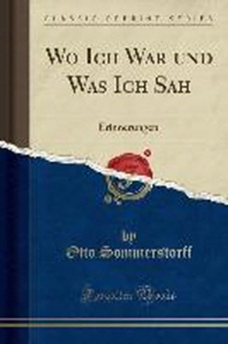 Wo Ich War Und Was Ich Sah | Sommerstorff, Otto - 교보문고