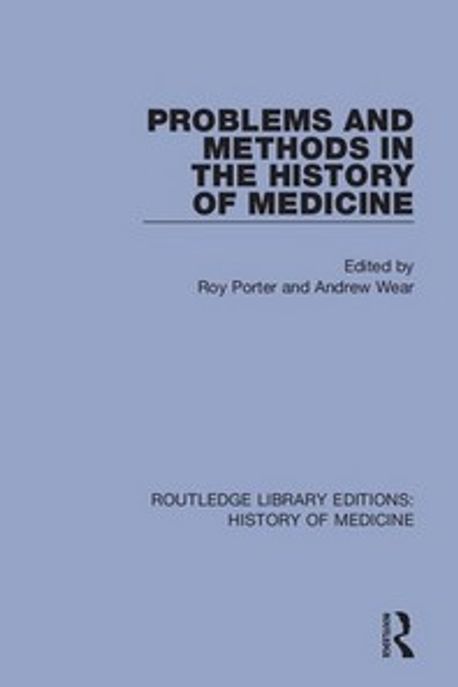 Problems and Methods in the History of Medicine | Porter, Roy - 교보문고