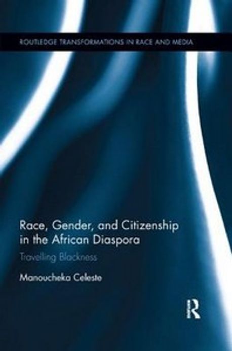 Race, Gender, and Citizenship in the African Diaspora | Celeste ...