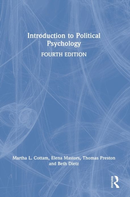 Introduction to Political Psychology | Cottam, Martha L. - 교보문고
