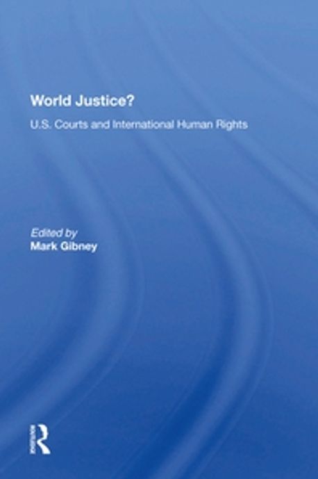 World Justice? | Gibney, Mark - 교보문고