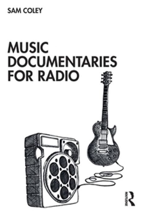 Music Documentaries for Radio | Sam Coley - 교보문고