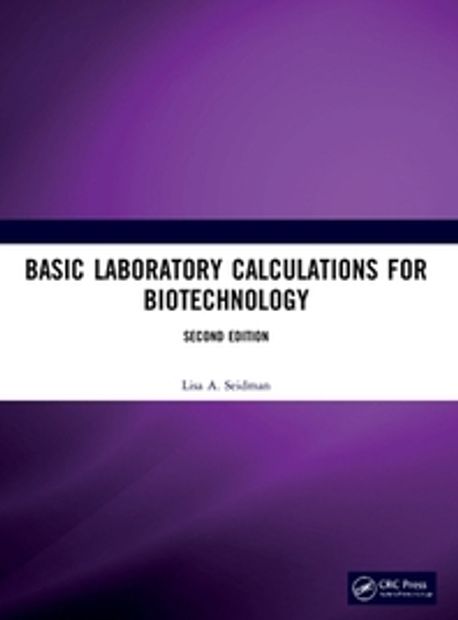 Basic Laboratory Calculations for Biotechnology | Lisa A. (Madison ...