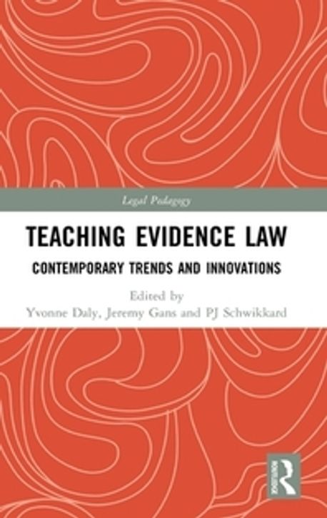 Teaching Evidence Law | Daly, Yvonne - 교보문고