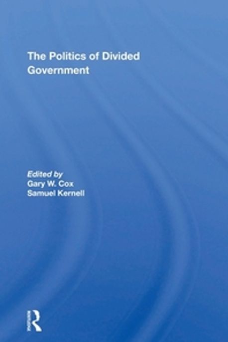 The Politics Of Divided Government | Cox, Gary - 교보문고