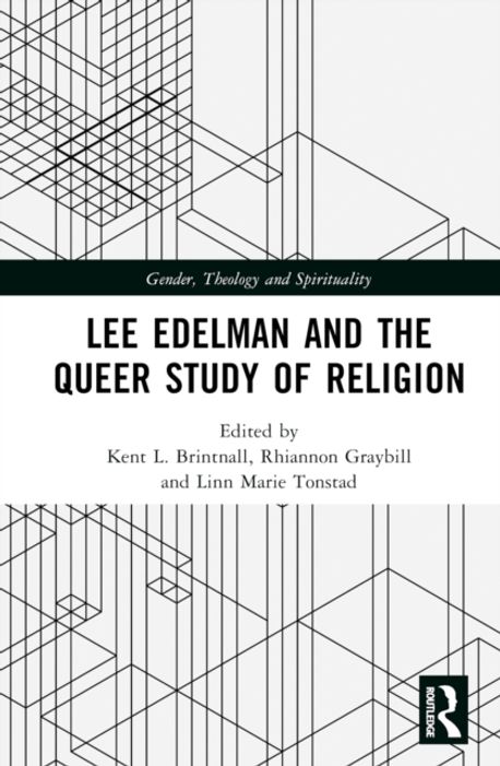 Lee Edelman and the Queer Study of Religion | Brintnall, Kent L. - 교보문고