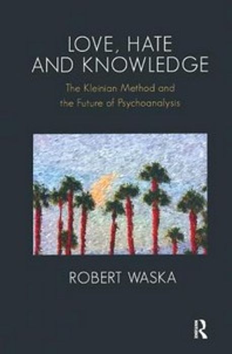 Love, Hate and Knowledge | Waska, Robert - 교보문고