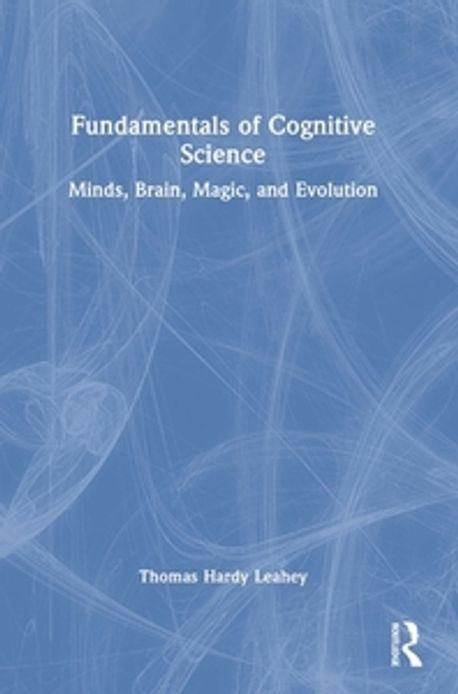 Fundamentals of Cognitive Science | Leahey, Thomas Hardy - 교보문고