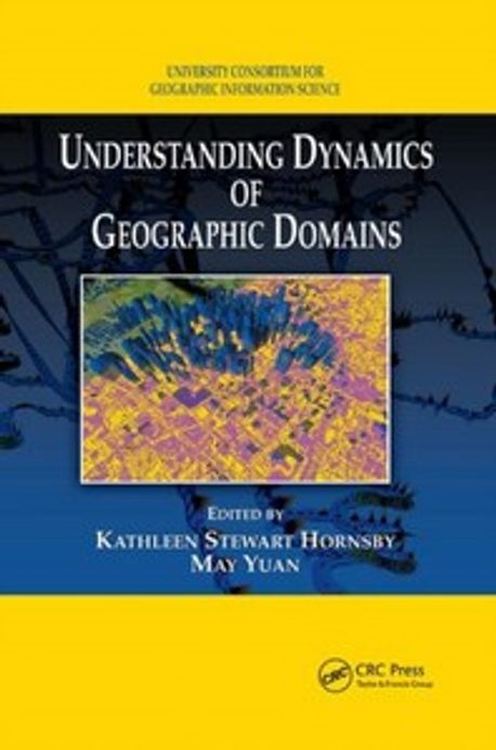 Understanding Dynamics of Geographic Domains | Hornsby, Kathleen S. - 교보문고