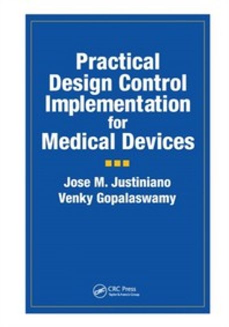 Practical Design Control Implementation for Medical Devices | Justiniano, Jose - 교보문고