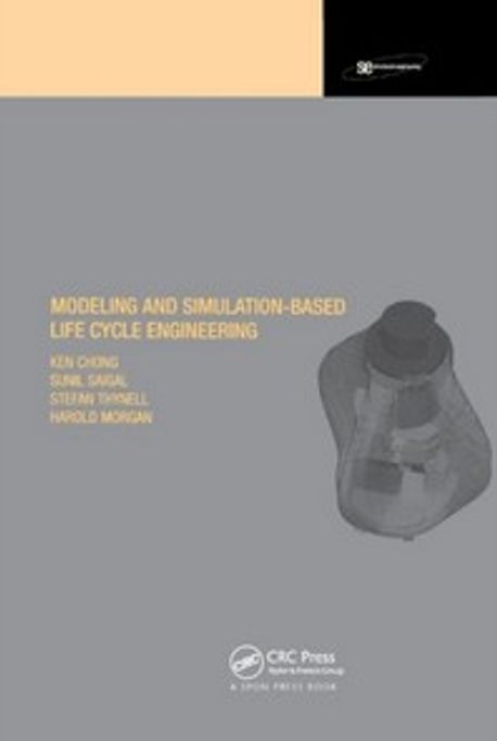 Modeling and Simulation Based Life-Cycle Engineering | Chong, Ken - 교보문고