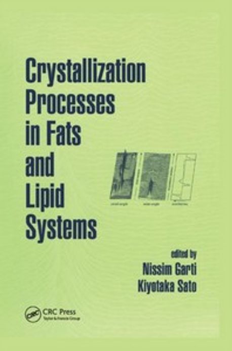 Crystallization Processes in Fats and Lipid Systems | Garti, Nissim - 교보문고