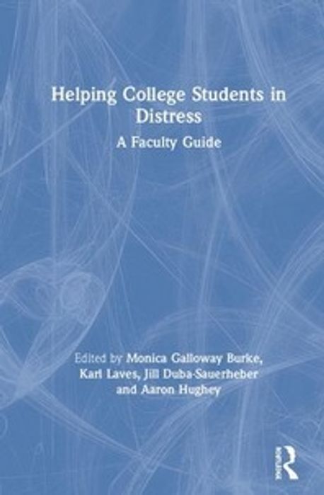Helping College Students in Distress | Burke, Monica Galloway - 교보문고