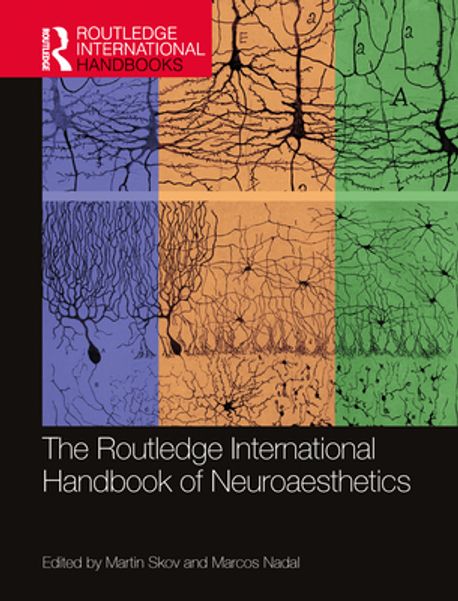 The Routledge International Handbook of Neuroaesthetics | Skov, Martin - 교보문고