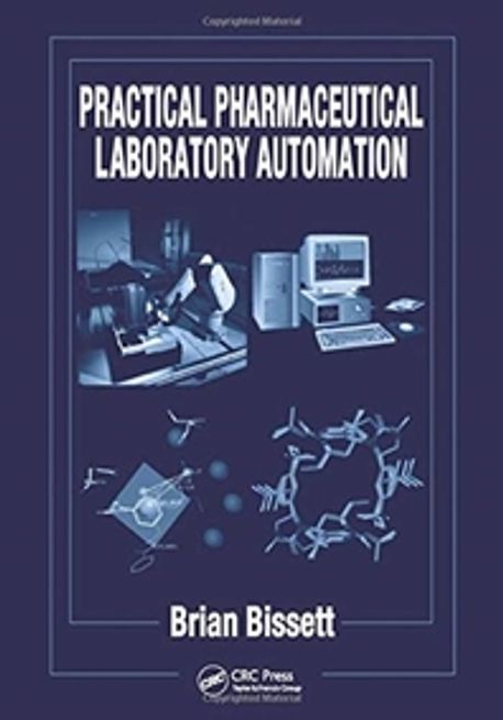 Practical Pharmaceutical Laboratory Automation | Bissett, Brian D. - 교보문고