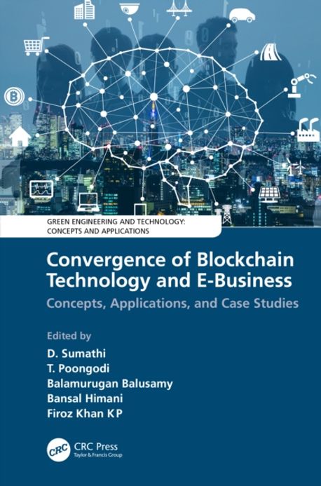Convergence of Blockchain Technology and E-Business | Sumathi, D. - 교보문고