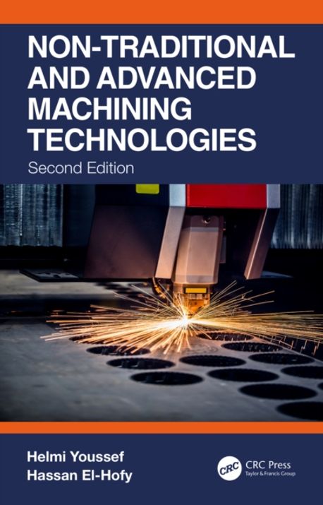 Non-Traditional and Advanced Machining Technologies | Youssef, Helmi - 교보문고