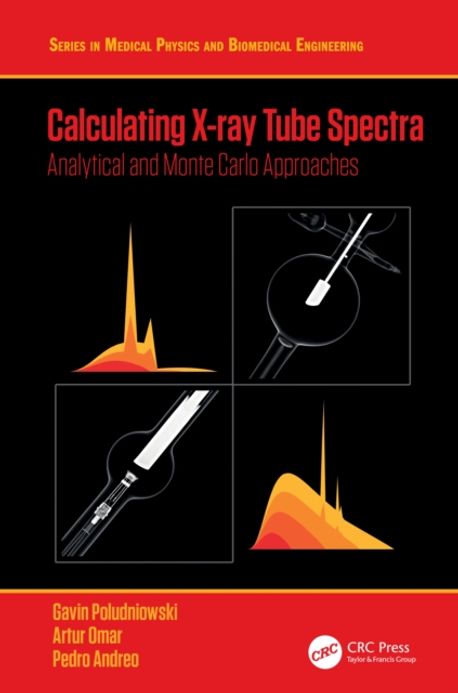 Calculating X-ray Tube Spectra | Poludniowski, Gavin - 교보문고