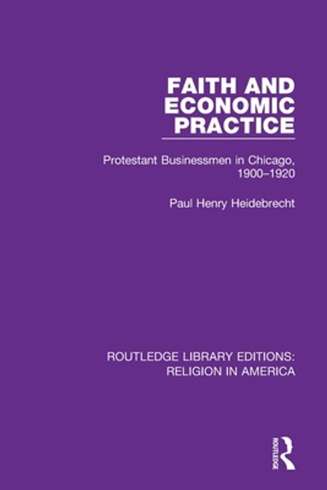 Faith and Economic Practice | Heidebrecht, Paul Henry - 교보문고